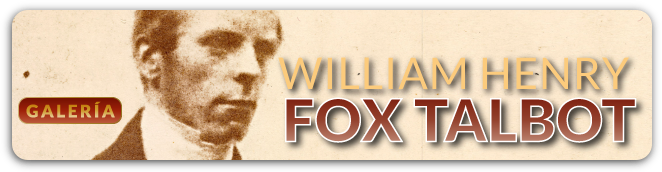 Galería: William Henry Fox Talbot | Oscar en Fotos